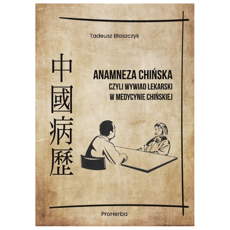 Anamneza chińska - dr Tadeusz Błaszczyk